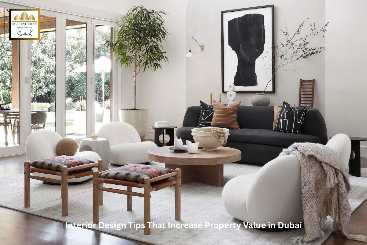 Interior Design Tips That Increase Property Value in Dubai - Liger ...